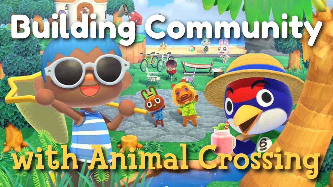 Building Community with Animal Crossing | Recess